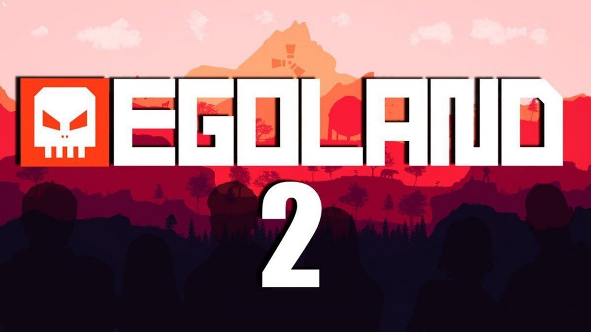 EGOLAND 2: el regreso de la exitosa serie de streamers