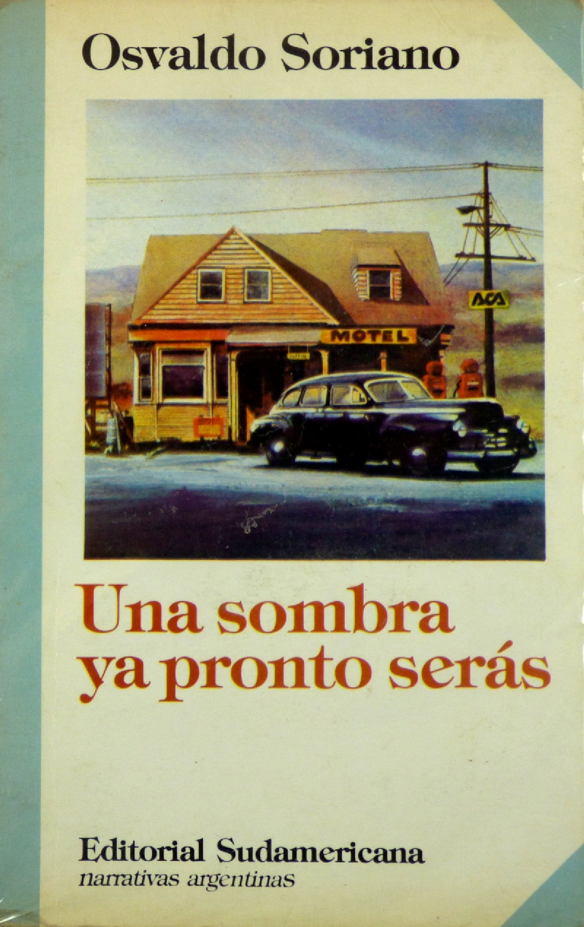 A 25 años de la partida de Osvaldo Soriano: cinco libros indispensables ...